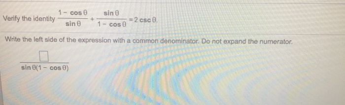 Solved 1 - cos 0 Verify the identity + sino = 2 csco 1 - | Chegg.com