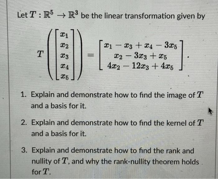 Solved Let T:R5→R3 be the linear transformation given by | Chegg.com