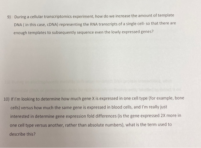 Solved 9) During a cellular transcriptomics experiment, how | Chegg.com