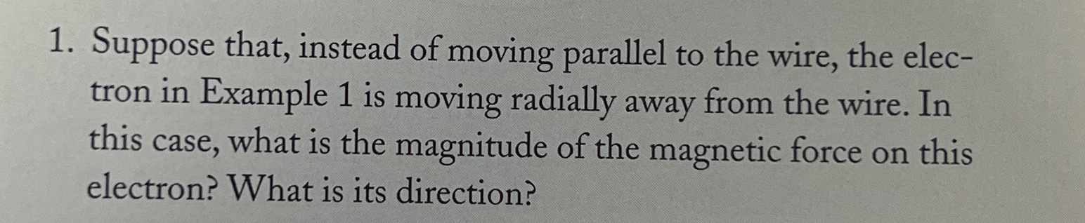 Suppose that, instead of moving parallel to the wire, | Chegg.com