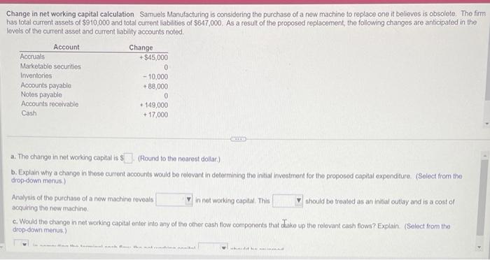 Solved Change in net working capital calculation Samuels | Chegg.com