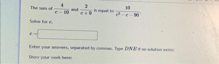 Solved The sum of c−104 and c+92 is equal to c2−c−9010. | Chegg.com