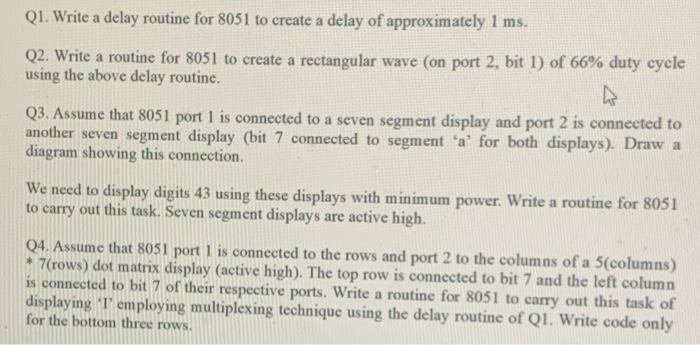 Solved Q1. Write a delay routine for 8051 to create a delay | Chegg.com