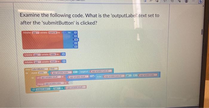 Examine the following code. What is the 'outputLabel' | Chegg.com