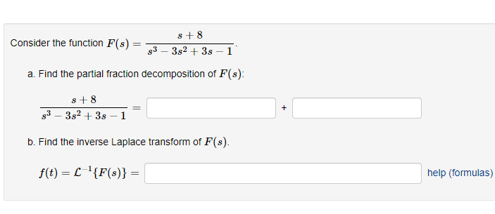 Solved Consider the function F(s)=s3−3s2+3s−1s+8. a. Find | Chegg.com
