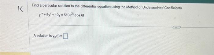 Solved Q3: Find a particular solution to the differential | Chegg.com