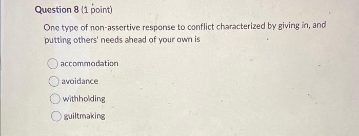 One type of non-assertive response to conflict | Chegg.com