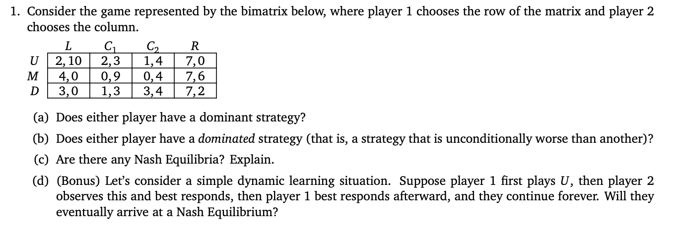 Solved Consider the game represented by the bimatrix below, | Chegg.com