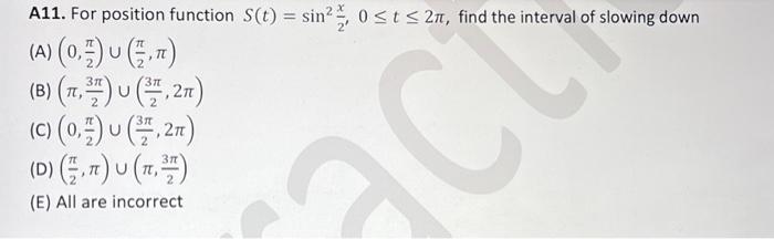 Solved A11. For position function S(t) = sin^2(x/2), | Chegg.com