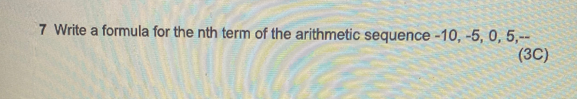 Solved 7 ﻿Write a formula for the nth term of the arithmetic | Chegg.com
