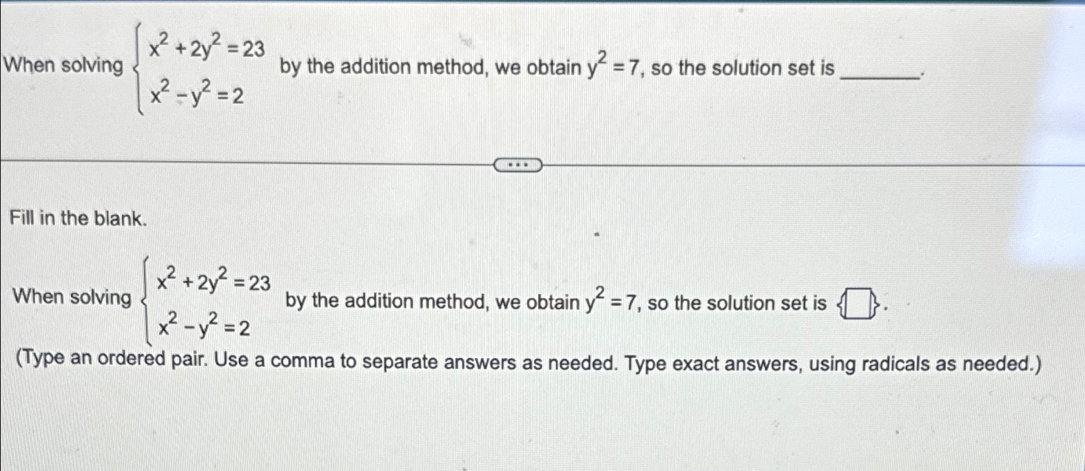 When solving x2+2y2=23x2-y2=2 ﻿by the addition | Chegg.com