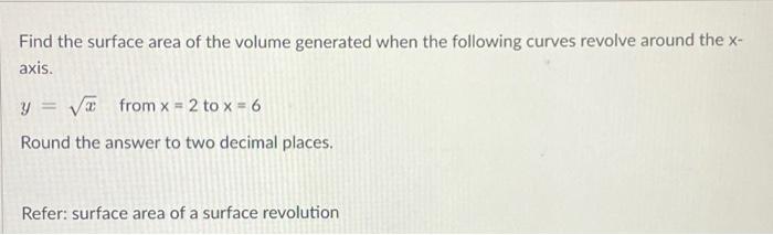 Solved Find the surface area of the volume generated when | Chegg.com
