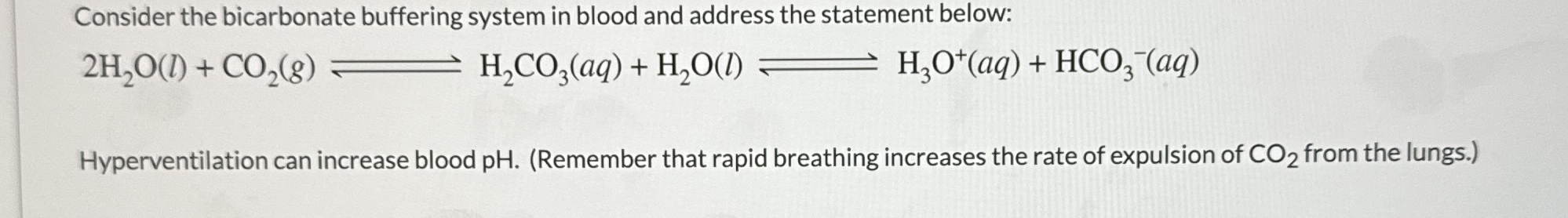 Solved Consider the bicarbonate buffering system in blood | Chegg.com