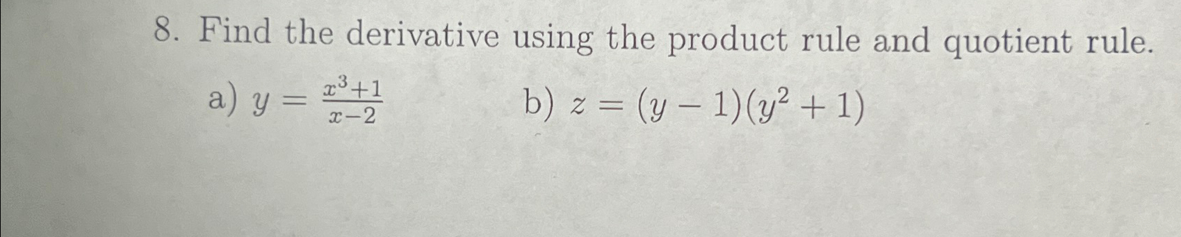 Solved Find the derivative using the product rule and | Chegg.com