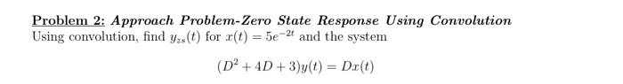 Solved I need help solving this zero-state repsone problem | Chegg.com