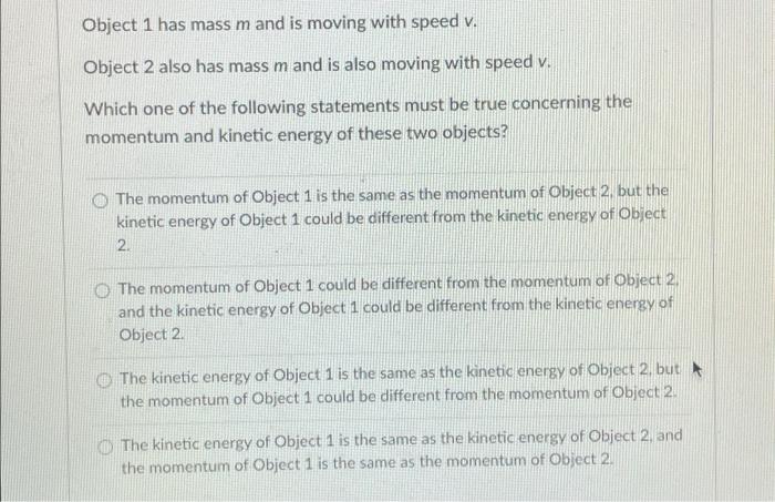 Solved Object 1 has mass m and is moving with speed v. | Chegg.com