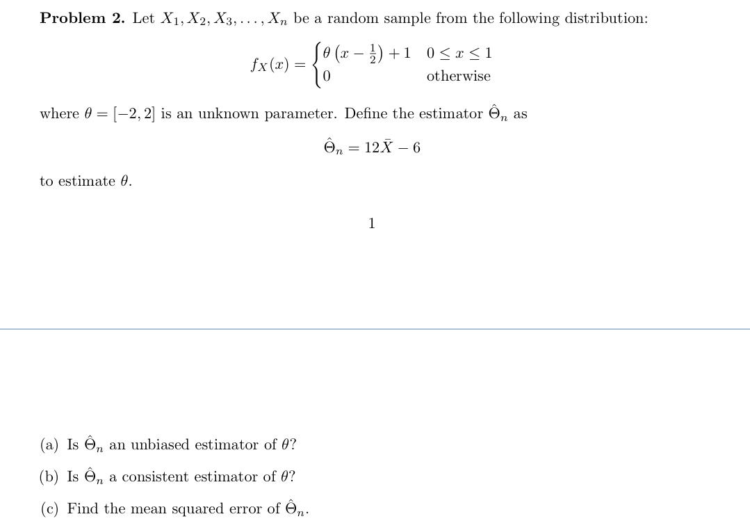 Solved Problem 2. ﻿Let x1,x2,x3,dots,xn ﻿be a random sample | Chegg.com