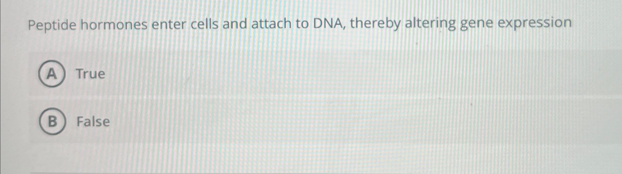 Solved Peptide hormones enter cells and attach to DNA, | Chegg.com