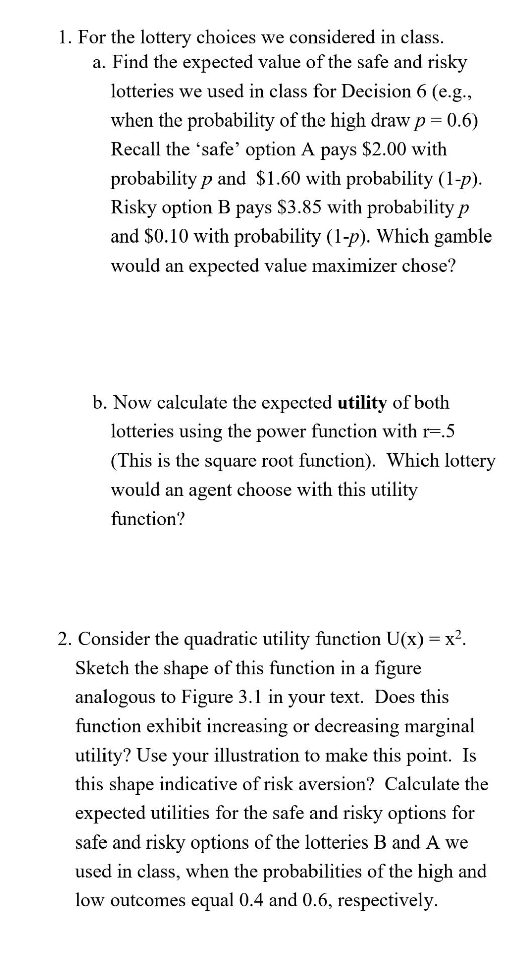Solved 1. For the lottery choices we considered in class. a. | Chegg.com