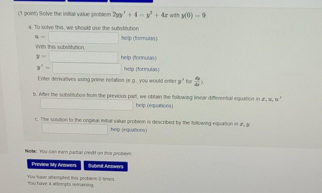 Solved (1 point) Solve the initial value problem 2yy' +4=y2 | Chegg.com