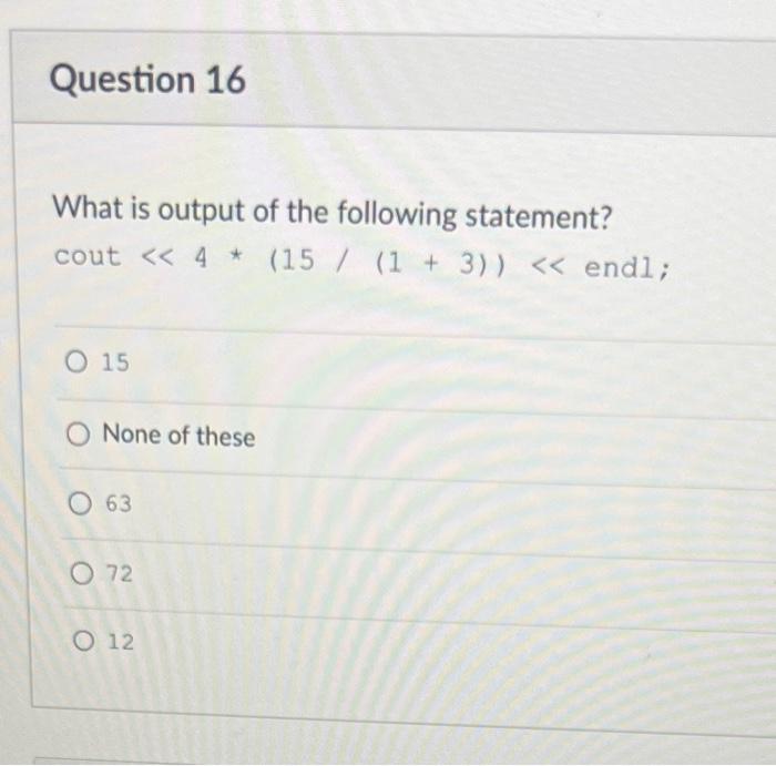 Solved What is output of the following statement? cout ≪4 * | Chegg.com
