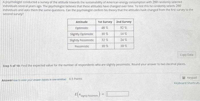 Solved A psychologist conducted a survey of the attitude | Chegg.com