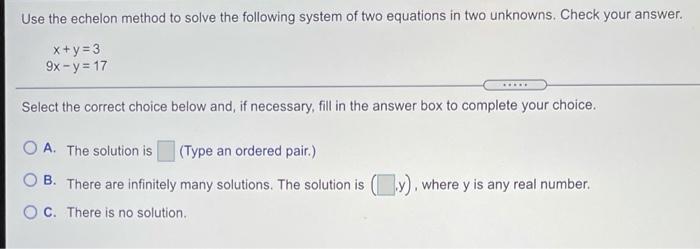 Solved Use the echelon method to solve the following system | Chegg.com