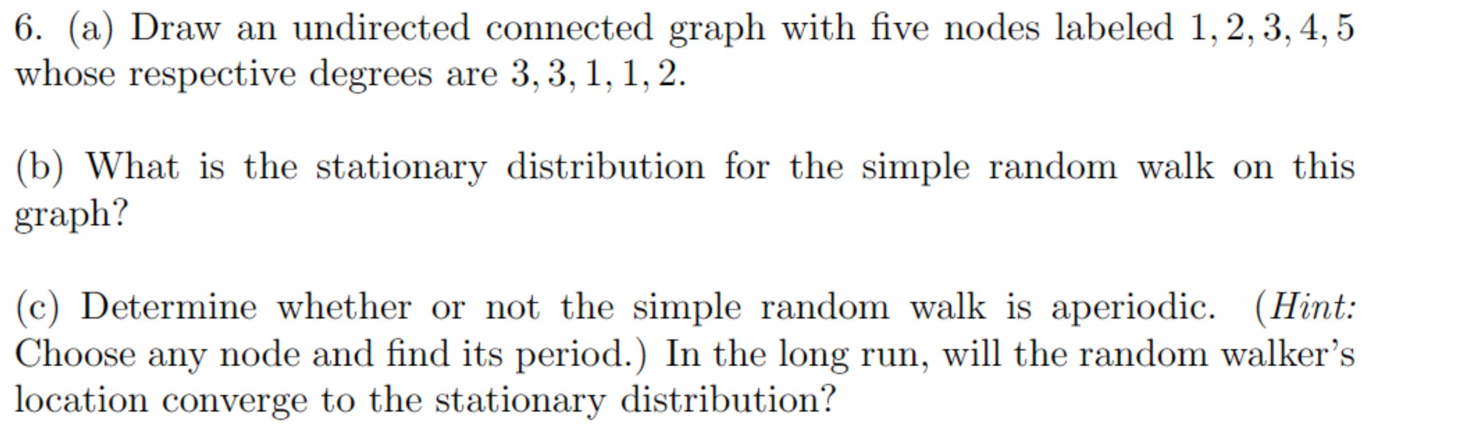 Solved (a) ﻿Draw an undirected connected graph with five | Chegg.com