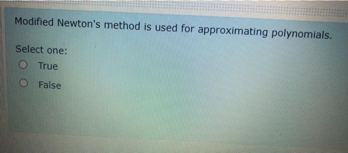 Solved Modified Newton S Method Is Used For Approximating
