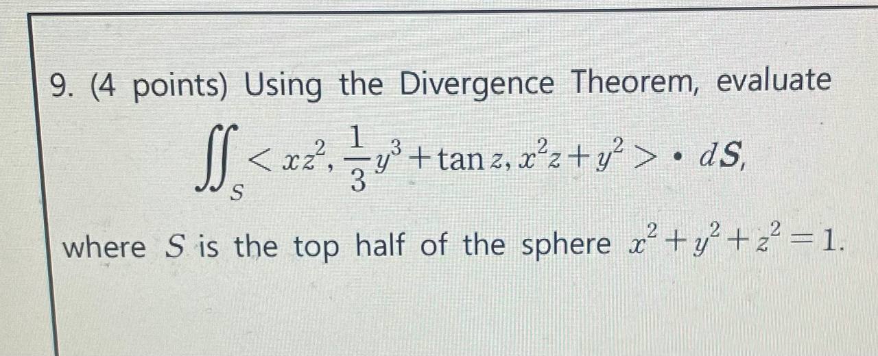 Solved (4 points) Using the Divergence Theorem, | Chegg.com Solved (4 points) Using the Divergence Theorem, | Chegg.com