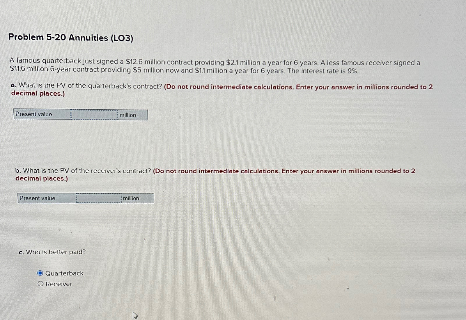 Solved Problem 5-20 ﻿Annuities (LO3)A famous quarterback | Chegg.com
