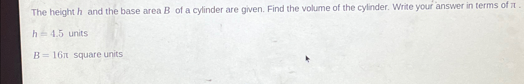Solved The height h ﻿and the base area B ﻿of a cylinder are | Chegg.com
