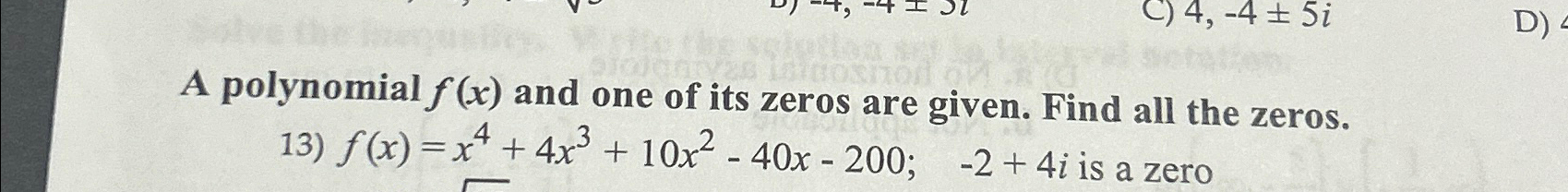 Solved A polynomial f(x) ﻿and one of its zeros are given. | Chegg.com