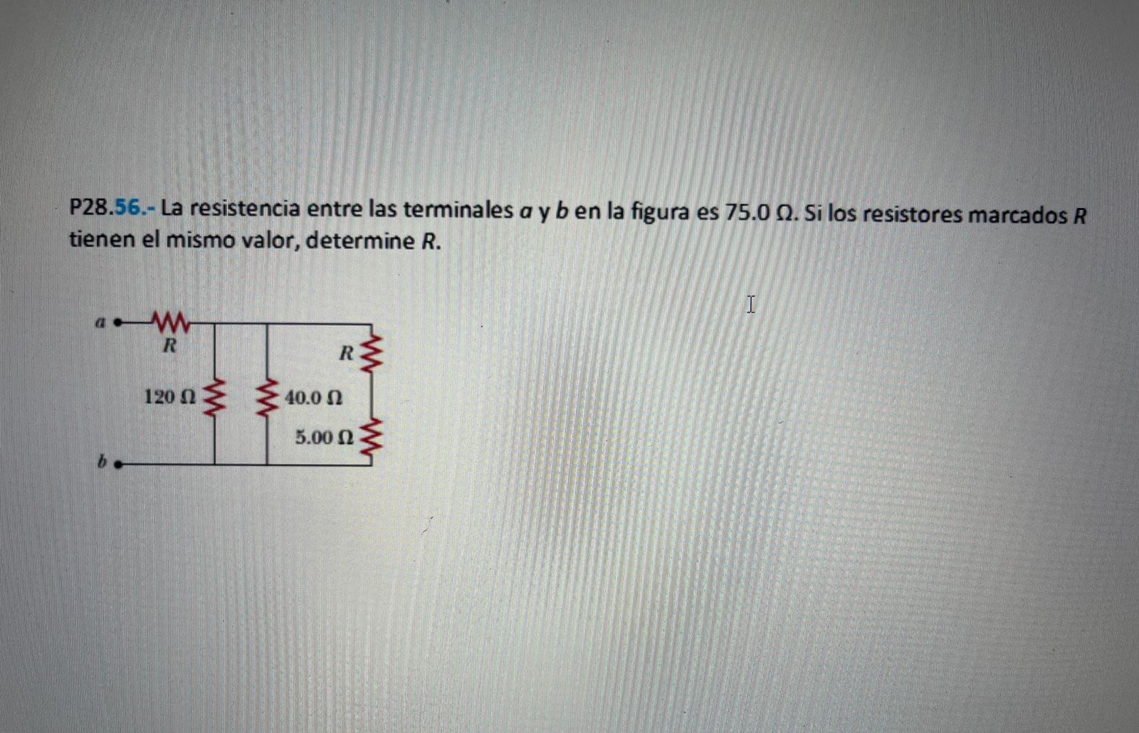 Solved P28.56.- ﻿La resistencia entre las terminales a ﻿y b | Chegg.com