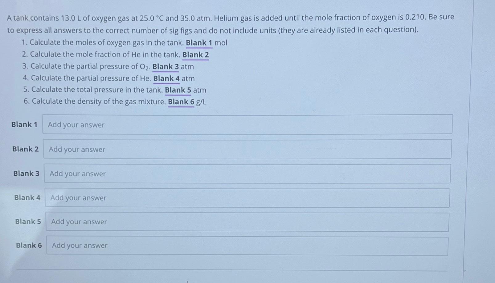 Solved A tank contains 13.0L ﻿of oxygen gas at 25.0°C ﻿and | Chegg.com