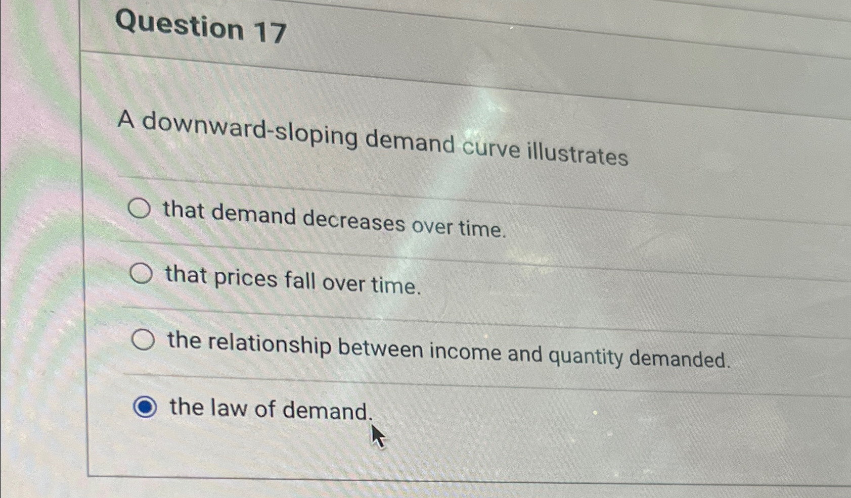 Solved Question 17A downward-sloping demand curve | Chegg.com