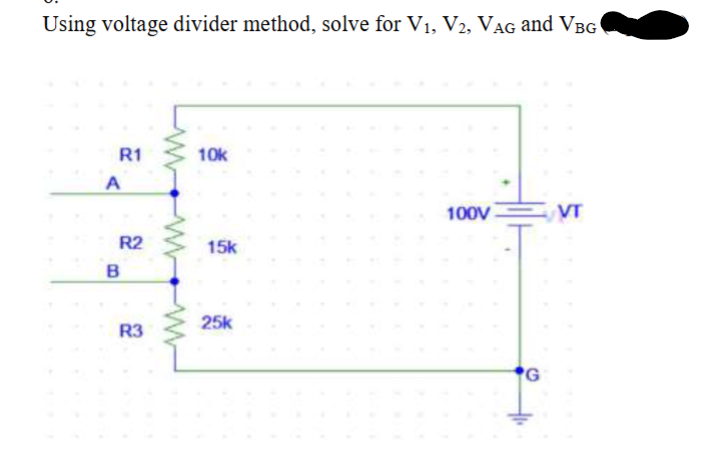 Solved Using voltage divider method, solve for V1,V2,VAG | Chegg.com