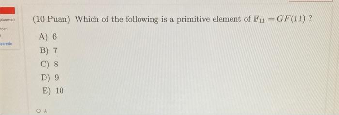Solved (10 Puan) Which of the following is a primitive | Chegg.com