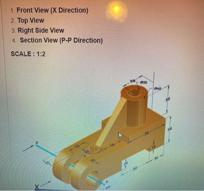 Solved 1. Front View (X Direction) 2. Top View 3. Right Side | Chegg.com
