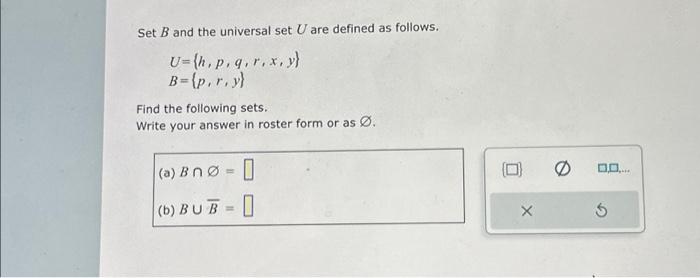Solved Set B and the universal set U are defined as follows. | Chegg.com