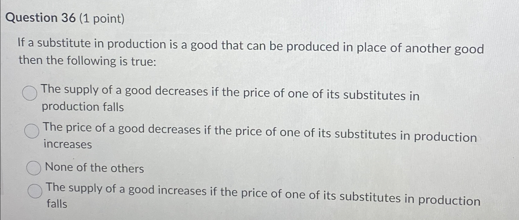 Solved Question 36 (1 ﻿point)If a substitute in production | Chegg.com