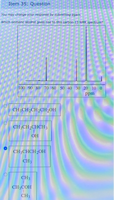Solved did i choose the correct alcohol from the C13 NMR | Chegg.com