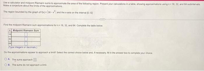 Solved Use a calculator and midpoint Riemann sums to | Chegg.com