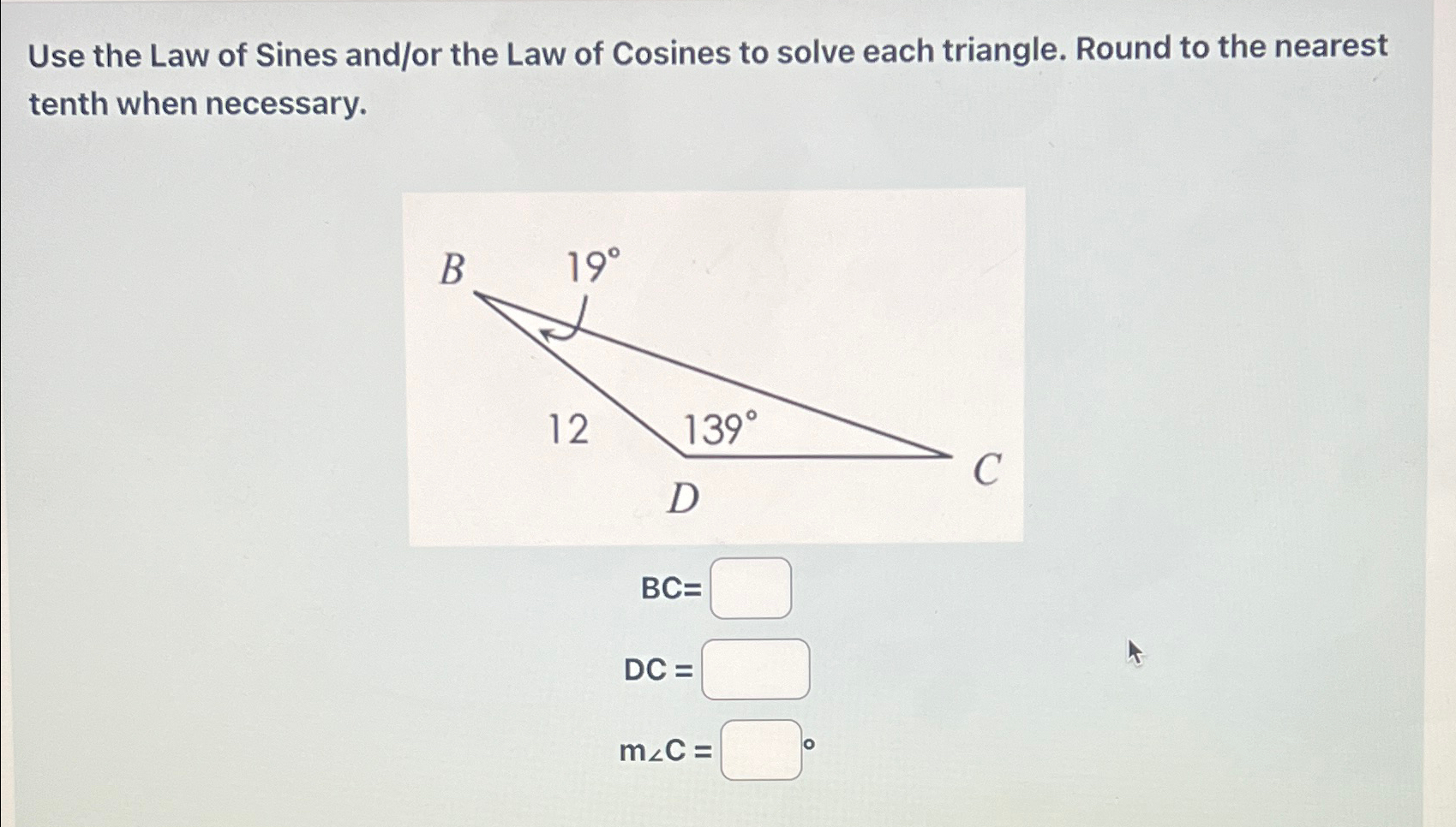 Solved Use the Law of Sines and/or the Law of Cosines to | Chegg.com