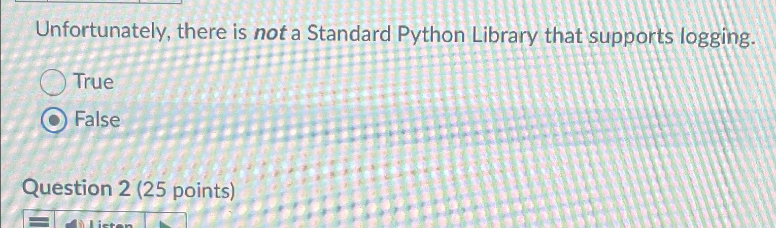 Solved Unfortunately, there is not a Standard Python Library | Chegg.com