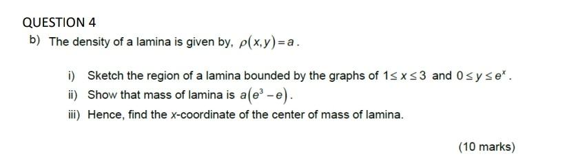 Solved QUESTION 4 b) The density of a lamina is given by, | Chegg.com