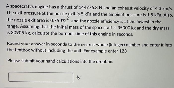 Solved A spacecraft's engine has a thrust of 144776.3 N and | Chegg.com