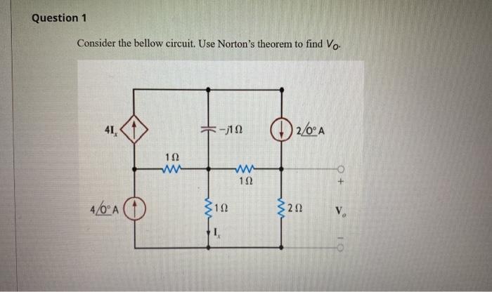 Solved Consider the bellow circuit. Use Norton's theorem to | Chegg.com