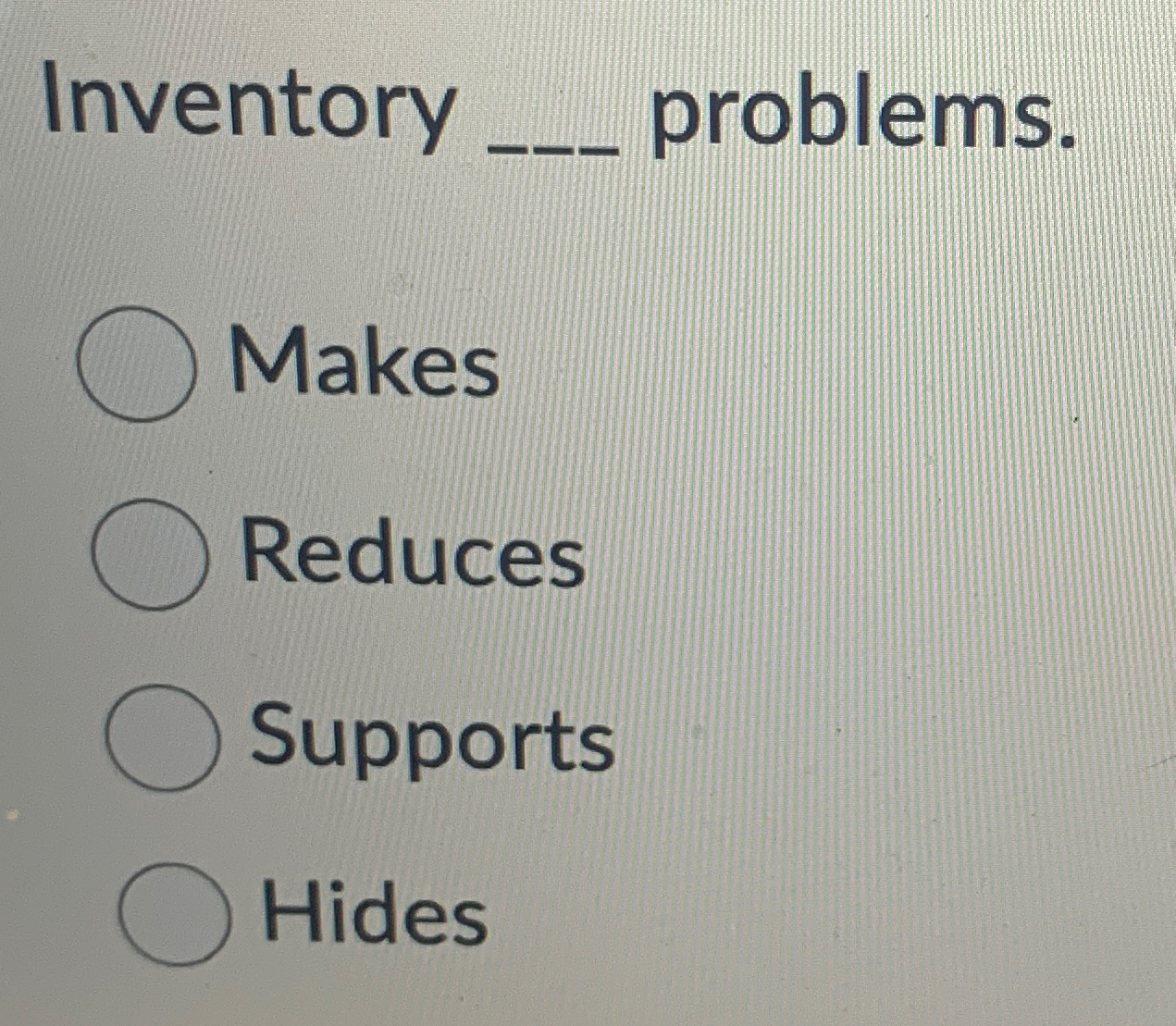 Solved Inventory q, ﻿problems. ﻿MakesReducesSupportsHides | Chegg.com