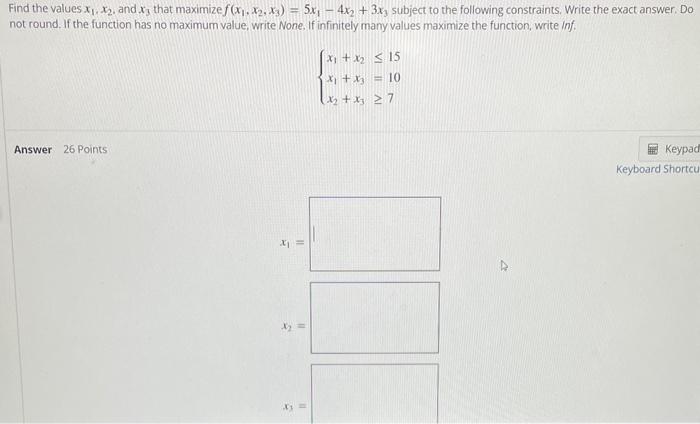Solved Find the values x1,x2. and x3 that maximize | Chegg.com